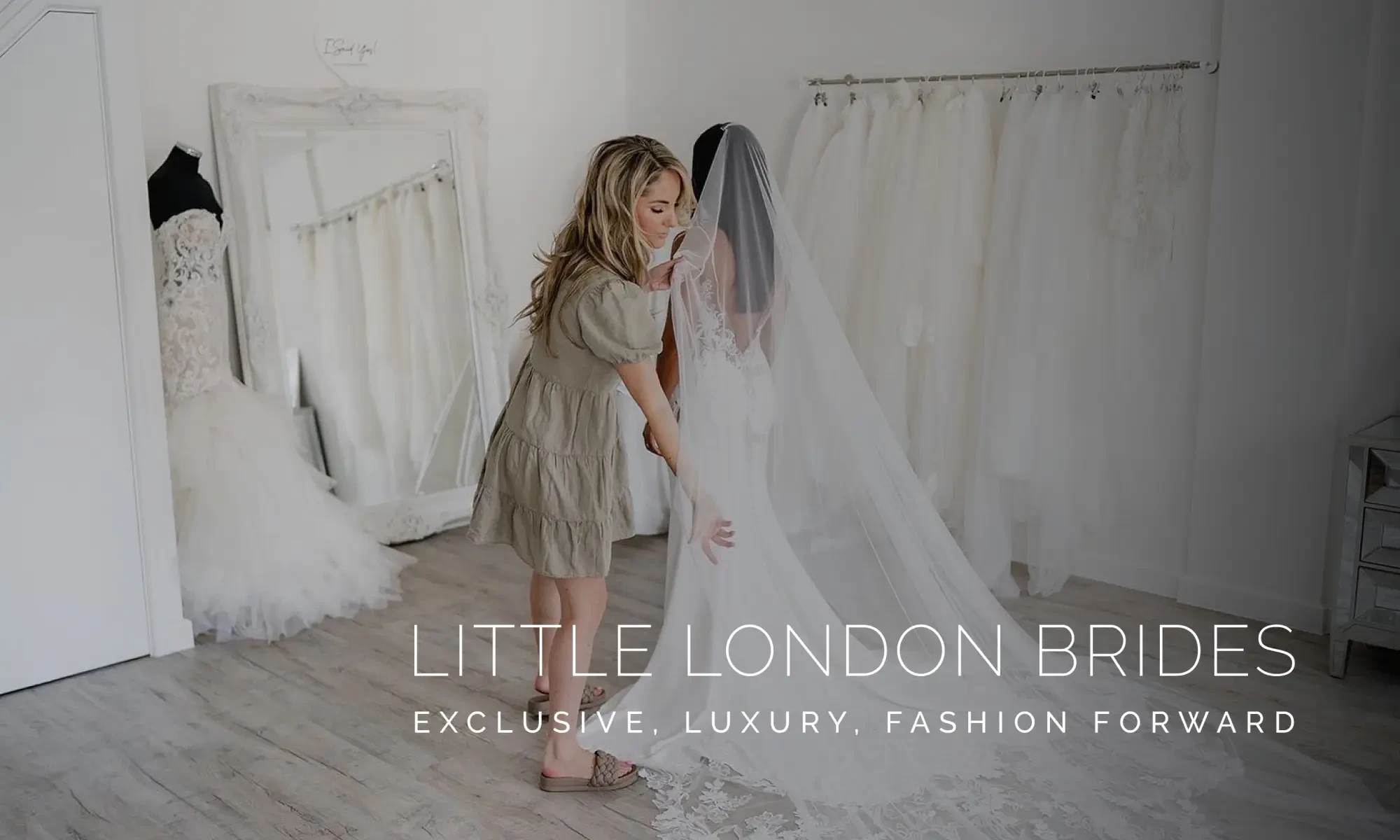 Little London Brides | Premier Bridal Boutique
